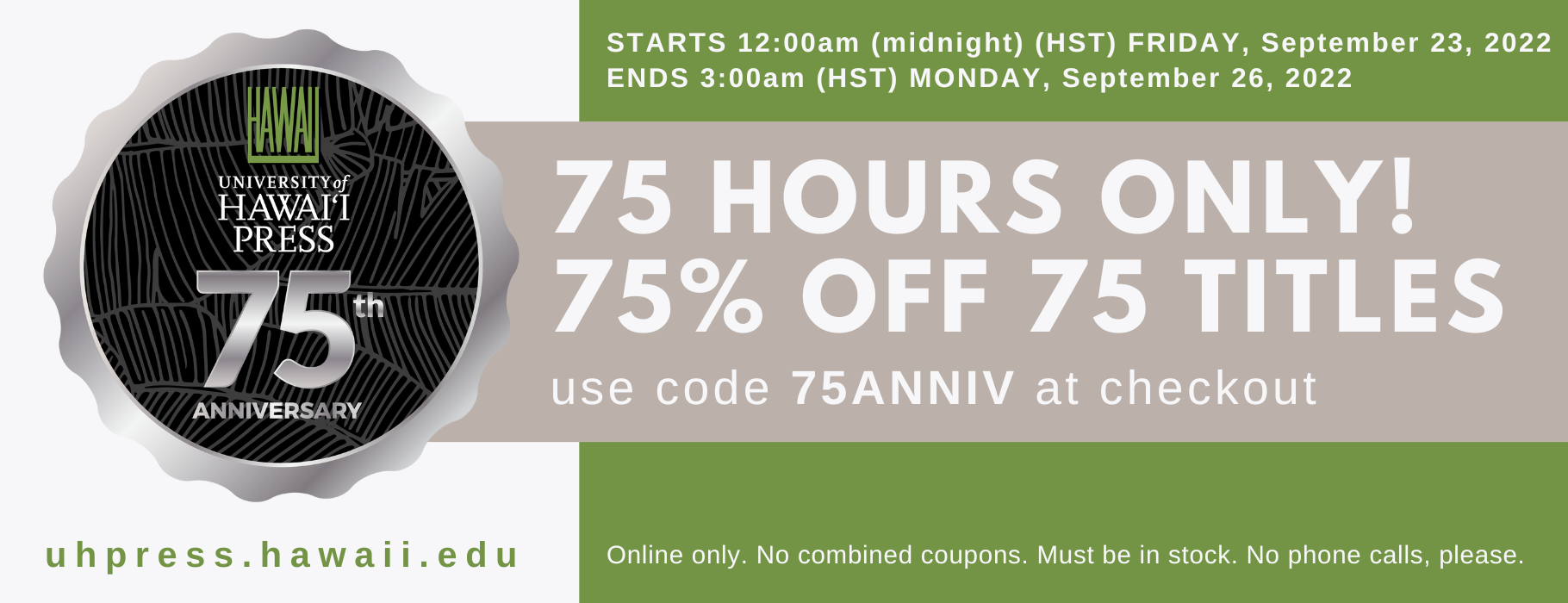 75 HOURS ONLY! 75% OFF 75 SELECT TITLES – UH Press