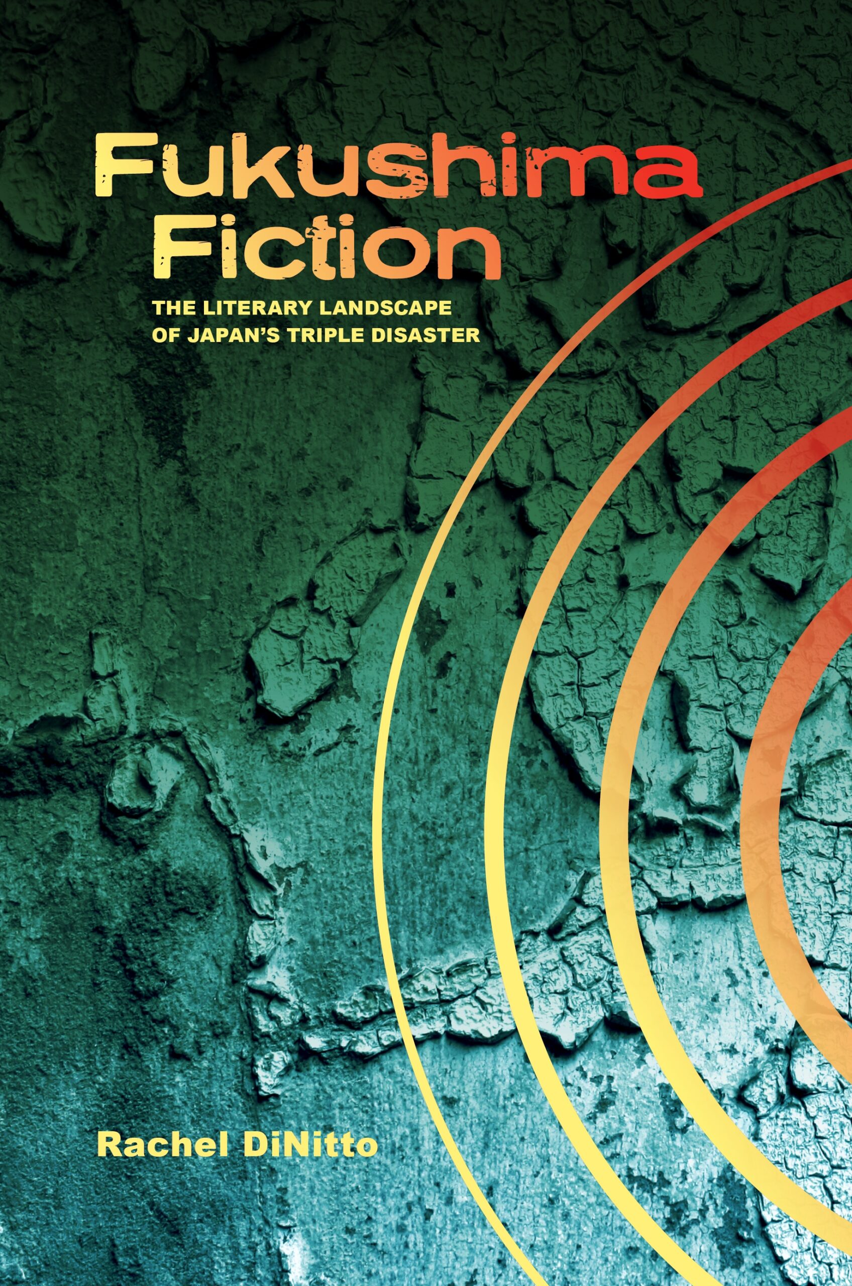 Fukushima Fiction: The Literary Landscape of Japan’s Triple Disaster – UH Press