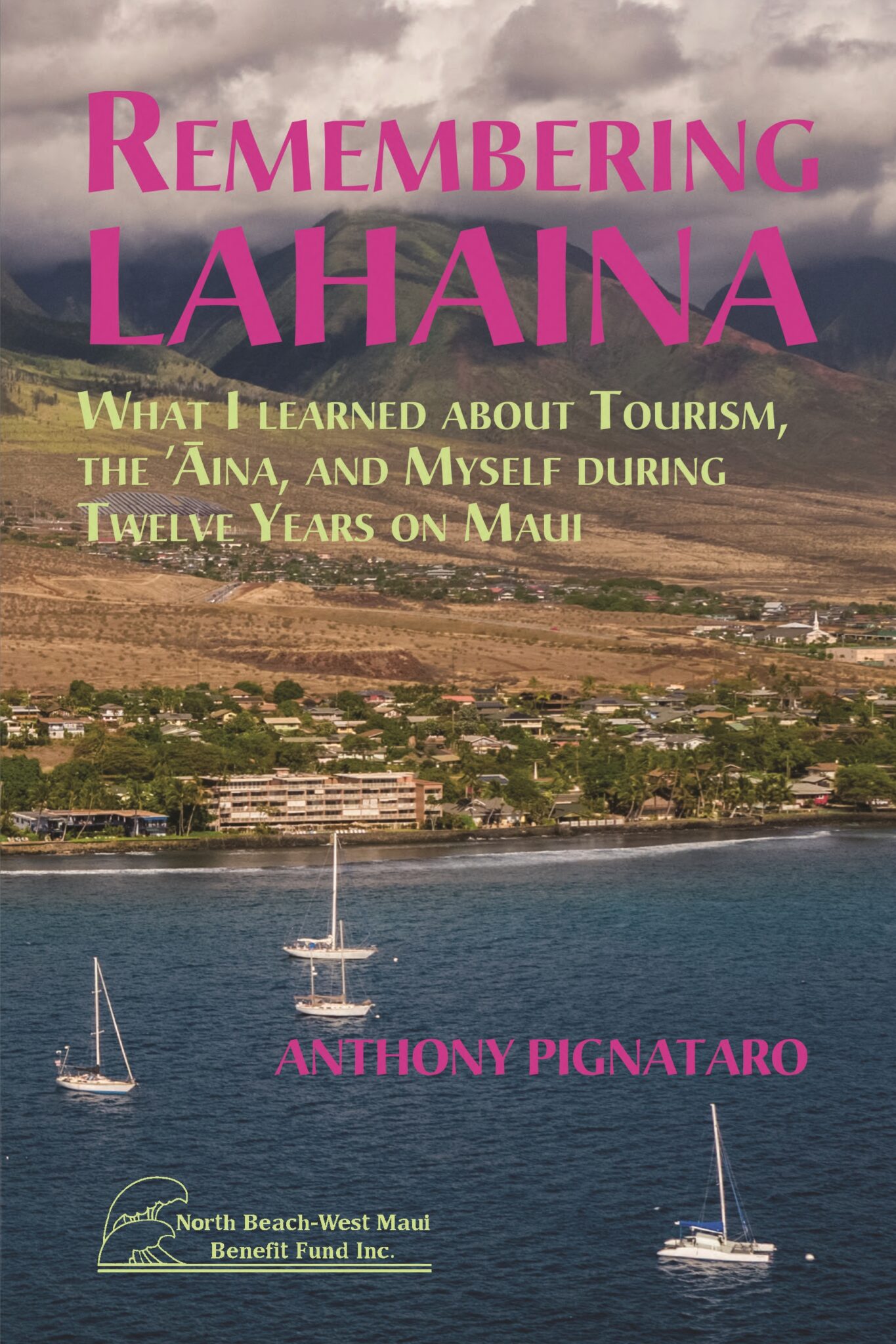 Remembering Lahaina: What I Learned about Tourism, the ‘Āina, and ...