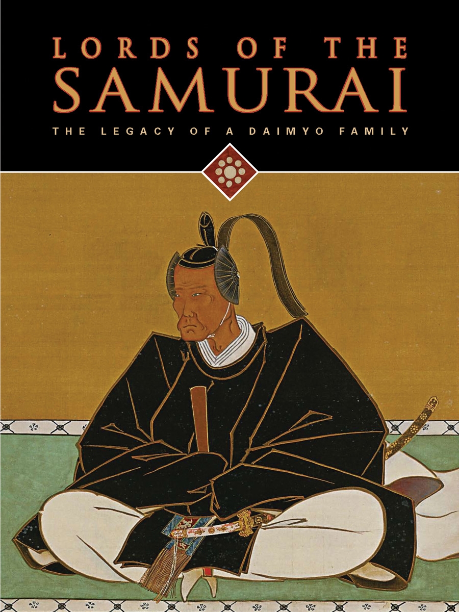 Lords of the Samurai: The Legacy of a Daimyo Family – UH Press
