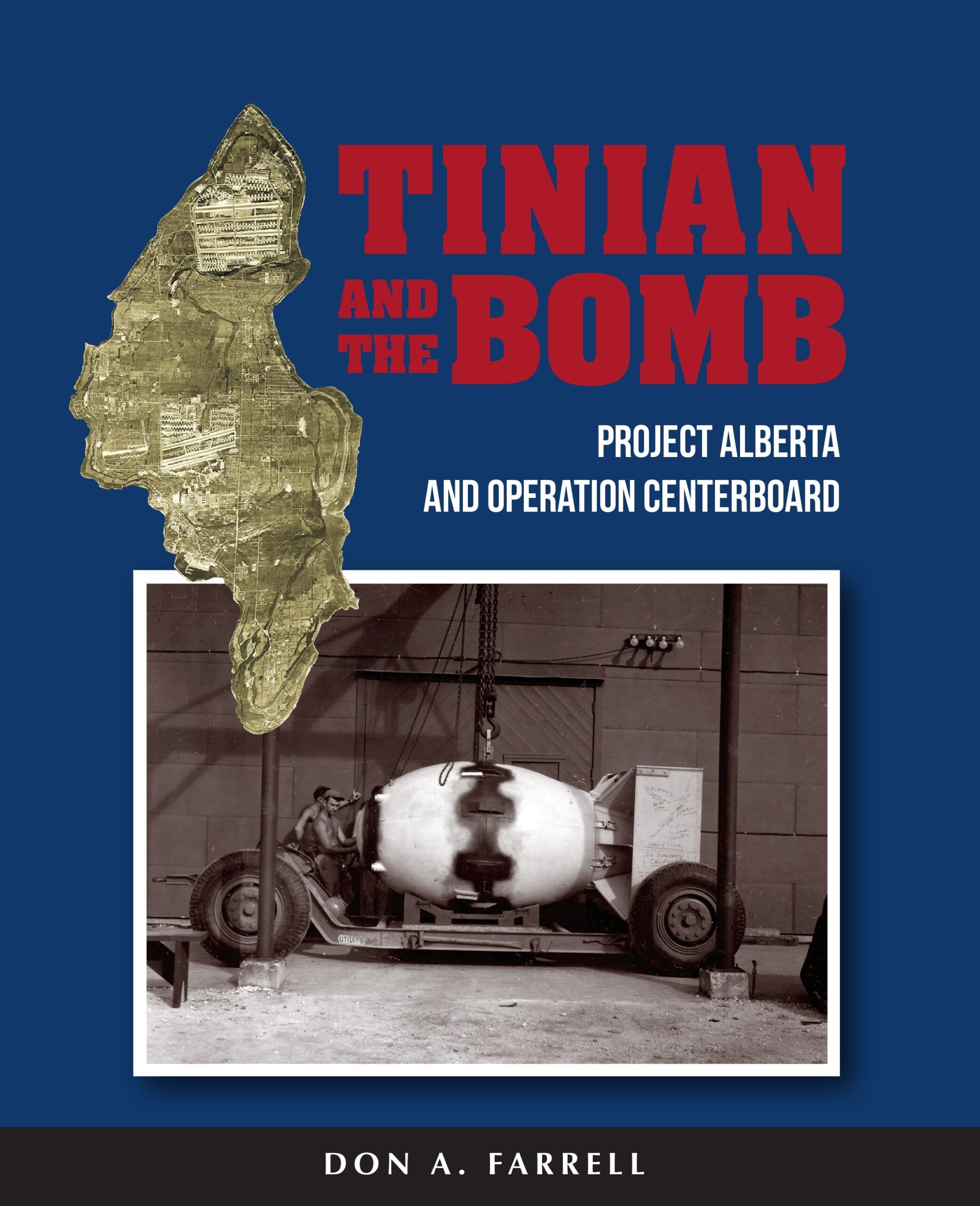 Tinian and the Bomb: Project Alberta and Operation Centerboard – UH Press